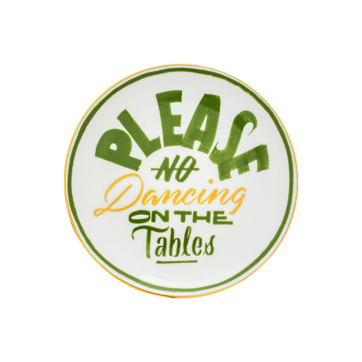 Little Plate No Dancing On The Tables & Bitossi Home